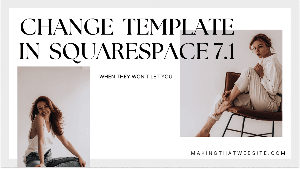 Changing Squarespace 7 1 Template When They Won t Let You