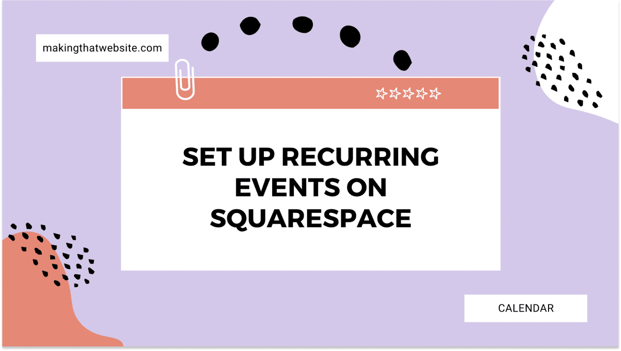 How to set up recurring events on Squarespace (for free)
