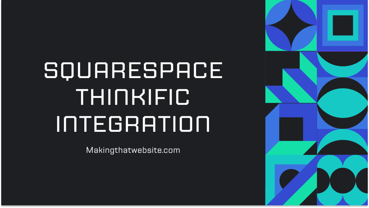 How to integrate Thinkific with your Squarespace site